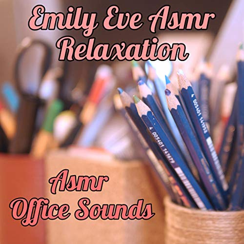 Amazon Music - Emily Eve Asmr RelaxationのAsmr Office Sounds - Calming ...