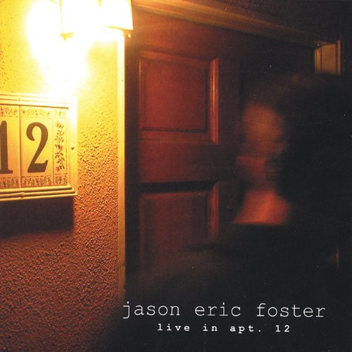 Amazon.com: live in apt. 12 : Jason Eric Foster: Digital Music