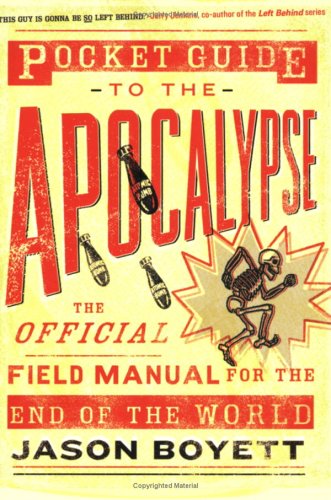 Pocket Guide To The Apocalypse: The Official Field Manual For The End ...
