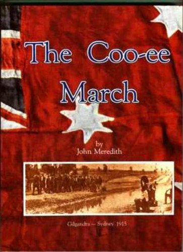 The Coo-ee March: Gilgandra-Sydney 1915: Meredith, John: 9780864170729 ...