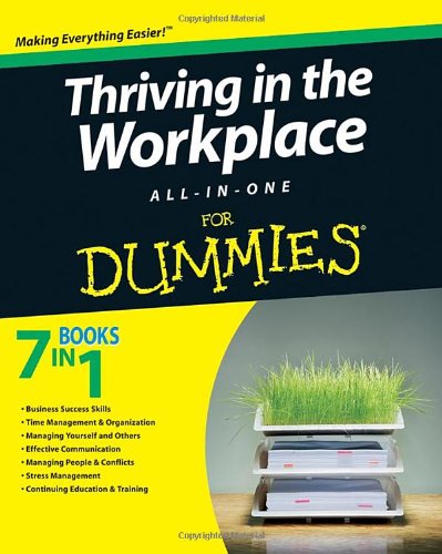 Thriving in the Workplace All-in-One For Dummies: Consumer Dummies ...