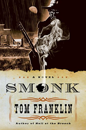 Smonk: A Novel - Kindle edition by Franklin, Tom. Literature & Fiction ...