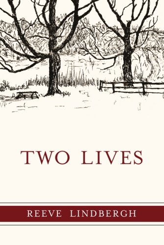 Two Lives: Lindbergh, Reeve: 9781938406706: Amazon.com: Books