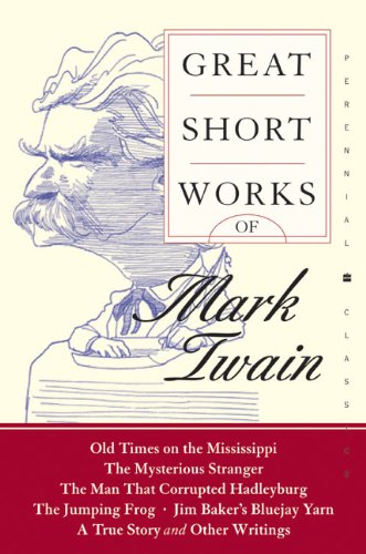 Great Short Works of Mark Twain: Classic 19th Century American ...