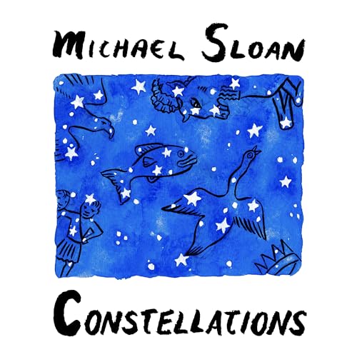 Amazon Music - Michael SloanのConstellations - Amazon.co.jp