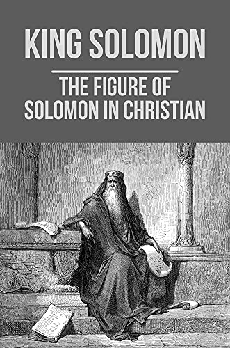 King Solomon: The Figure Of Solomon In Christian: Achievements Of King ...