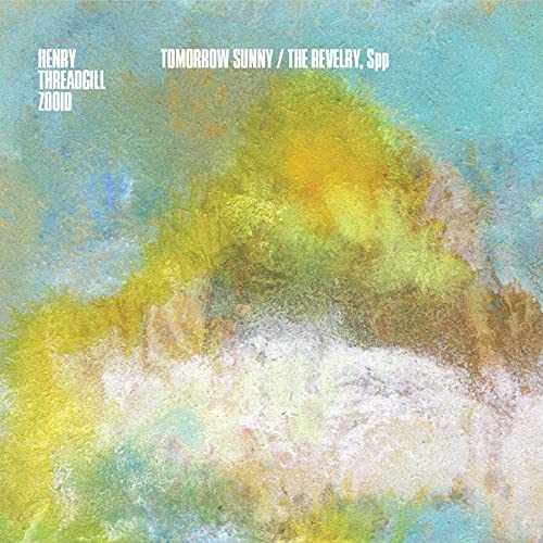 Play Tomorrow Sunny / The Revelry, Spp by Henry Threadgill & Make A ...