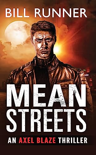 Mean Streets (Axel Blaze Thriller Book 4) eBook : Runner, Bill: Amazon ...
