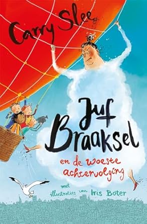 Juf Braaksel en de woeste achtervolging: Deel 5 (Juf Braaksel, 5 ...