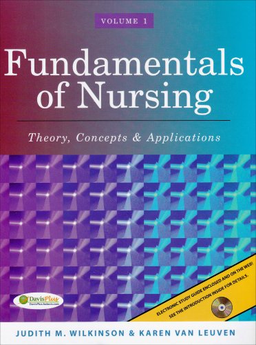 Fundamentals of Nursing: Theory, Concepts & Applications, Vol. 1: ...