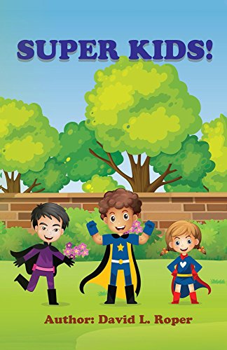 Super Kids! - Kindle edition by Roper, David. Children Kindle eBooks ...