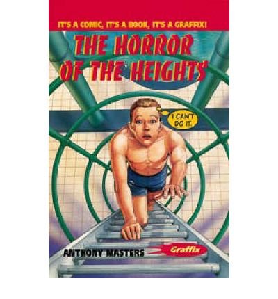 Graffix: the Horror of the Heights (Graffix): Anthony Masters ...