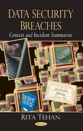Data Security Breaches: Context and Incident Summaries: Tehan, Rita ...