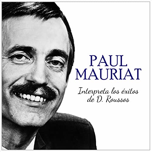 Amazon.com: Paul Mauriat Interpreta los éxitos de D Roussos : Paul ...