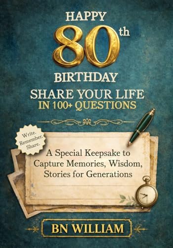 Happy 80th Birthday - Share Your Life in 100+ Questions, Tell Me Your ...