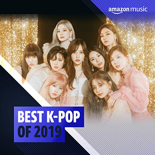 Amazon Music - のBest K-POP of 2019 Parent - Amazon.co.jp