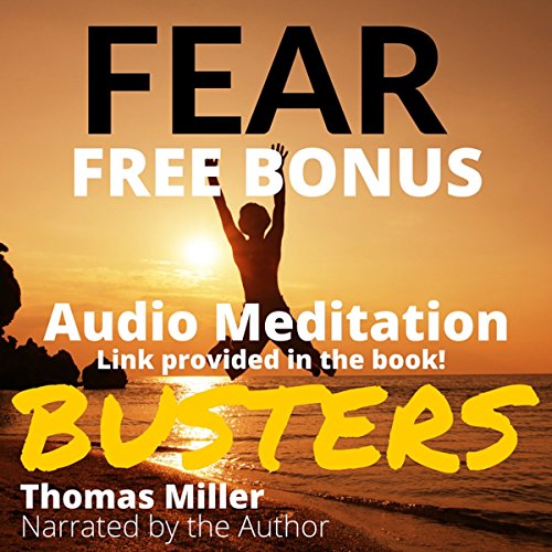 Fear Busters: 14 Ways to De-Program Fear Forever (Audible Audio Edition ...