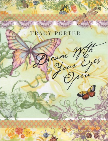 Amazon.com: Dream With Your Eyes Open: 9780740701603: Porter, Tracy: Books