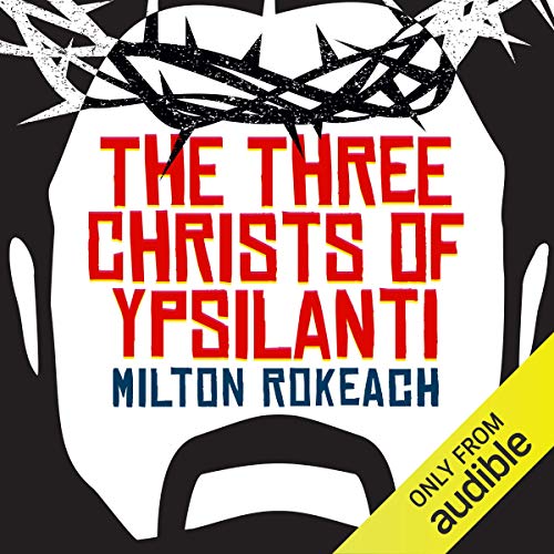 The Three Christs of Ypsilanti: A Psychological Study (Audio Download ...