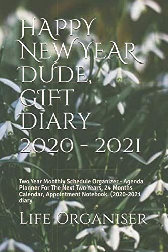 Amazon.com: HAPPY NEW YEAR DUDE, GIFT Diary 2020 - 2021: Two Year ...