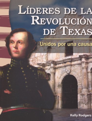 Lideres De La Revolucion De Texas (Leaders In The Texas Revolution ...