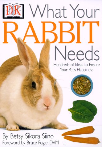 Amazon | What Your Rabbit Needs (What Your Pet Needs) | Sikora Siino ...