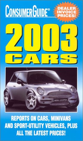 Consumer Guide 2003 Cars (CONSUMER GUIDE: CARS): Comsumer Guide ...