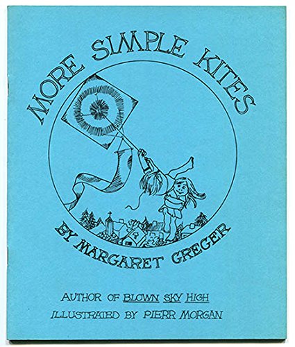More Simple Kites: Margaret Greger, Pierr Morgan: Amazon.com: Books