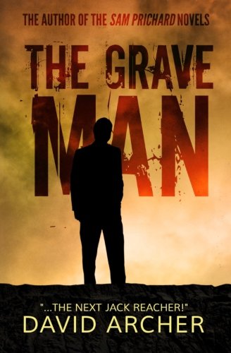 The Grave Man - A Sam Prichard Novel: Volume 1 (The Sam Prichard Series ...