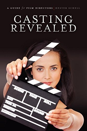 Casting Revealed: A Guide for Film Directors by Hester Schell (2011-02 ...