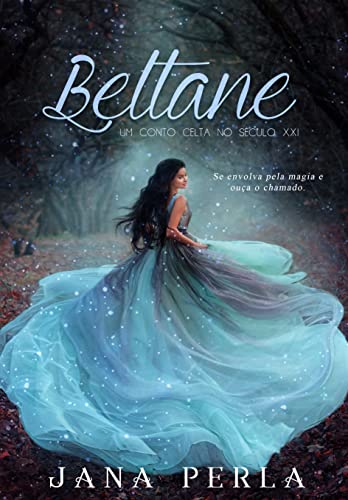 Beltane : Um conto Celta no Século XXI eBook : Perla, Jana : Amazon.com.br: Loja Kindle