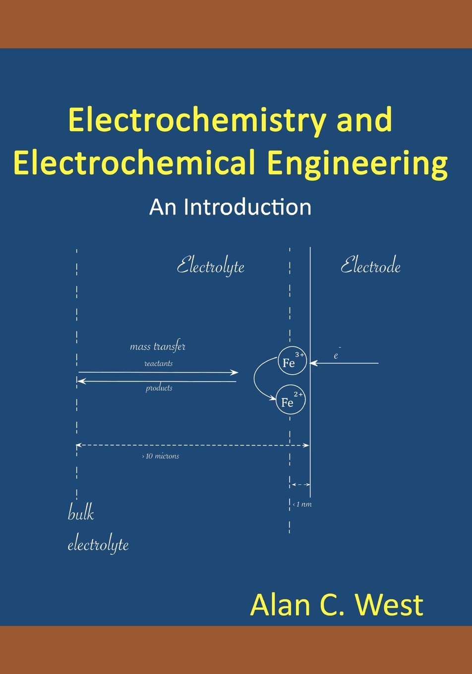 Electrochemistry and Electrochemical Engineering. An Introduction: West ...
