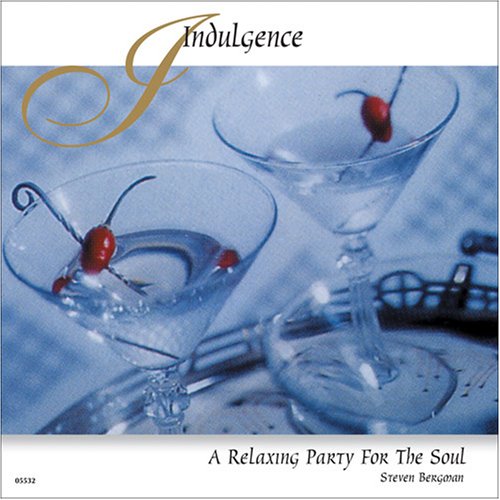 Steven Bergman - Indulgence (A Relaxing Party for the Soul) - Amazon ...