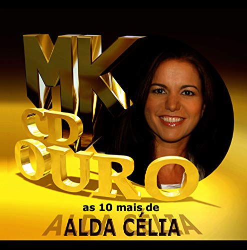 Play As 10 Mais de Alda Célia by Alda Célia on Amazon Music