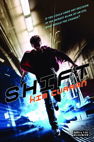 Shift (Strange Chemistry) : Kim Curran: Amazon.co.uk: Books
