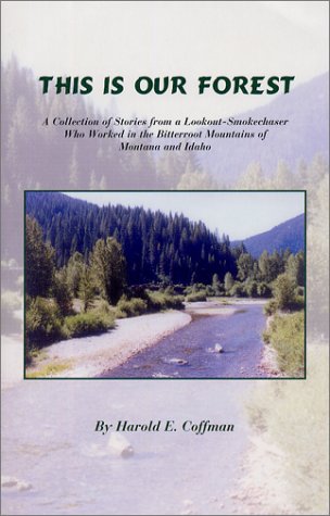 This is our Forest: Coffman, Harold E.: 9780971554009: Amazon.com: Books