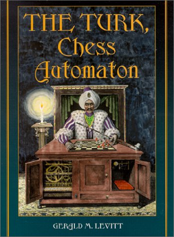 The Turk, Chess Automaton: Levitt, Gerald M.: 9780786407781: Amazon.com ...