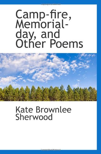 Amazon.com: Camp-fire, Memorial-day, and Other Poems: 9781103062324 ...