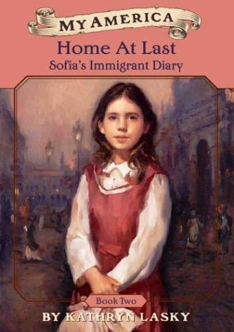 My America: Home At Last: Sofia's Immigrant Diary Book Two: Lasky, Kathryn: 9780439449632 ...