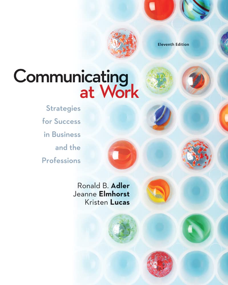 Communicating at Work: Strategies for Success in Business and the ...
