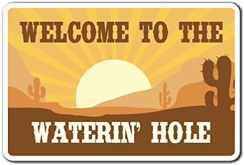 Amazon.com: Welcome to The WATERIN' Hole Sign Animals Desert Drink ...
