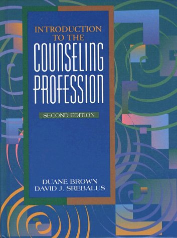 Introduction to the Counseling Profession (2nd Edition): Brown, Duane ...