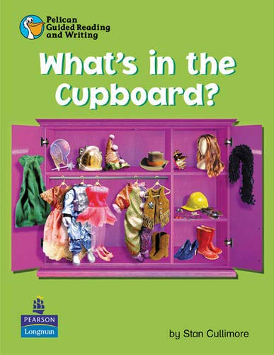 Pelican Guided Reading and Writing What's in the Cupboard/Pupil ...
