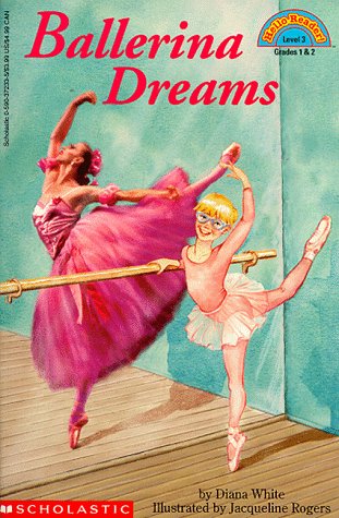 Ballerina Dreams (HELLO READER LEVEL 3): White, Diana, Rogers ...