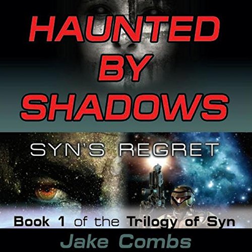 Haunted by Shadows: Syn's Regret: The Trilogy of Syn, Book 1 (Audio ...