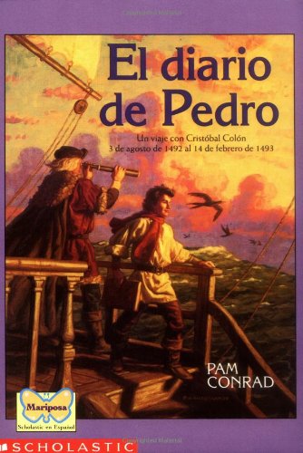 Pedro's Journal (spanish) (Mariposa, Scholastic En Espanol): Conrad ...