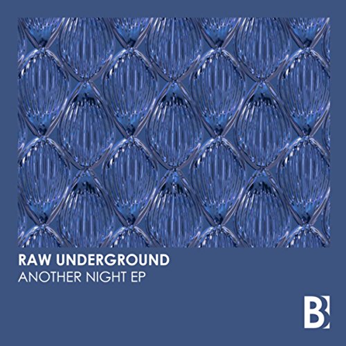 Écouter Another Night EP par Raw Underground sur Amazon Music Unlimited