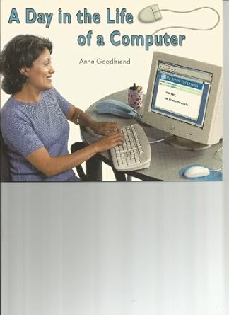 Amazon.com: A Day in the Life of a Computer (Rigby Literacy by Design ...
