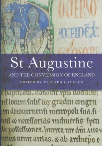 St. Augustine and the Conversion of England: Gameson, Richard ...