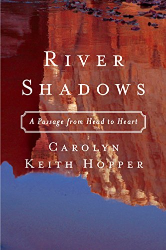 Amazon.com: River Shadows: A Passage from Head to Heart eBook: Hopper ...